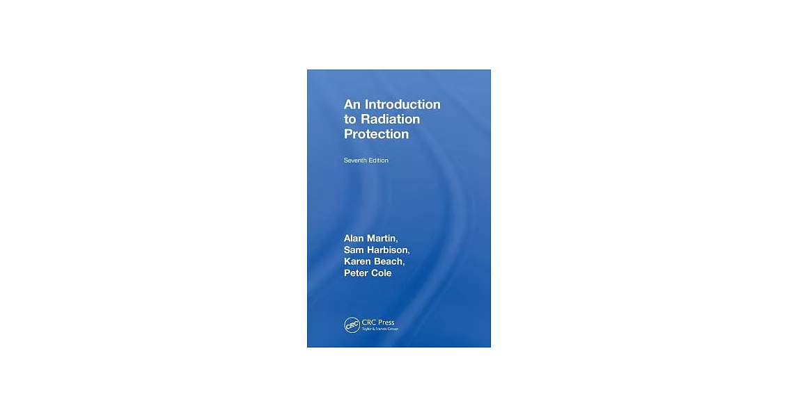 博客來-An Introduction to Radiation Protection
