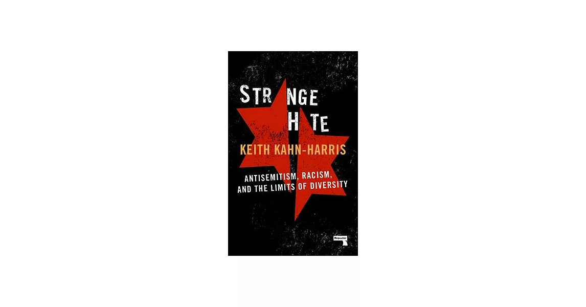 博客來-Strange Hate: Antisemitism, Racism and the Limits of Diversity