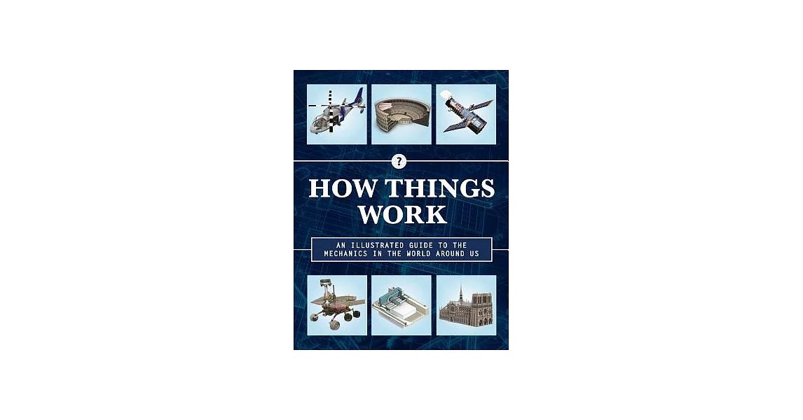 博客來-How Things Work 2nd Edition: An Illustrated Guide to the Mechanics ...
