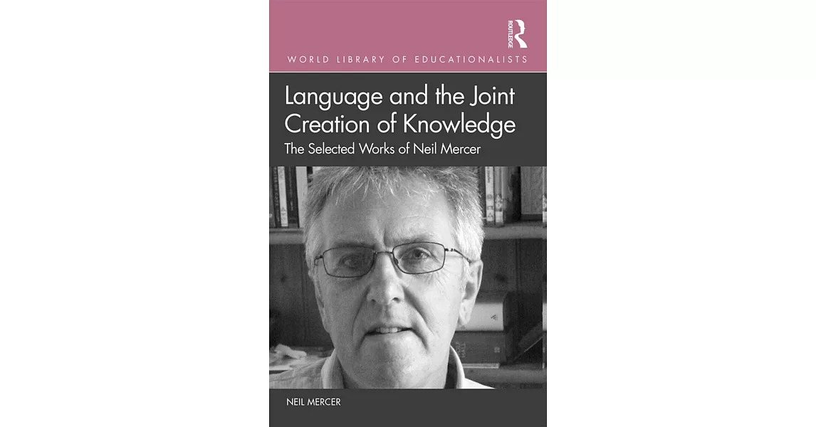 博客來-Language and the Joint Creation of Knowledge: The Selected Works of ...