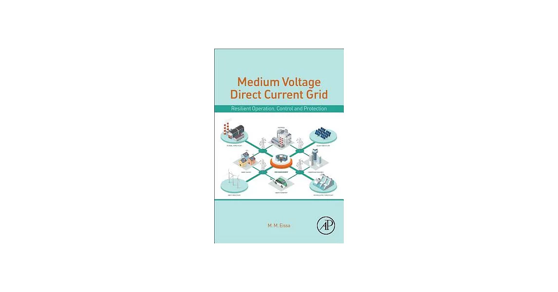 博客來-Medium-voltage Direct Current Grid: Resilient Operation, Control ...