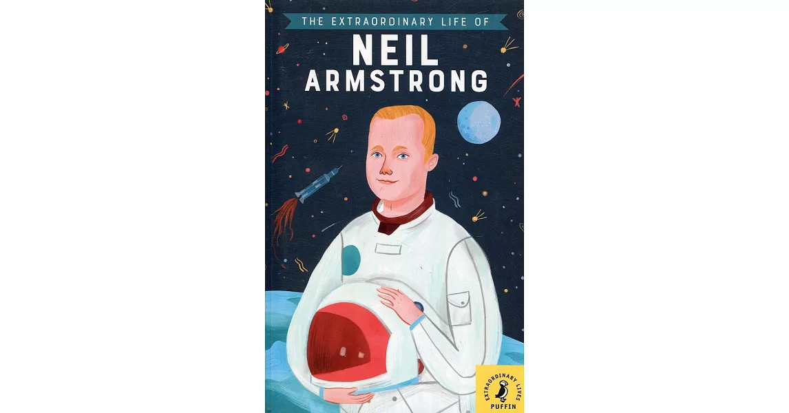 博客來-The Extraordinary Life of Neil Armstrong