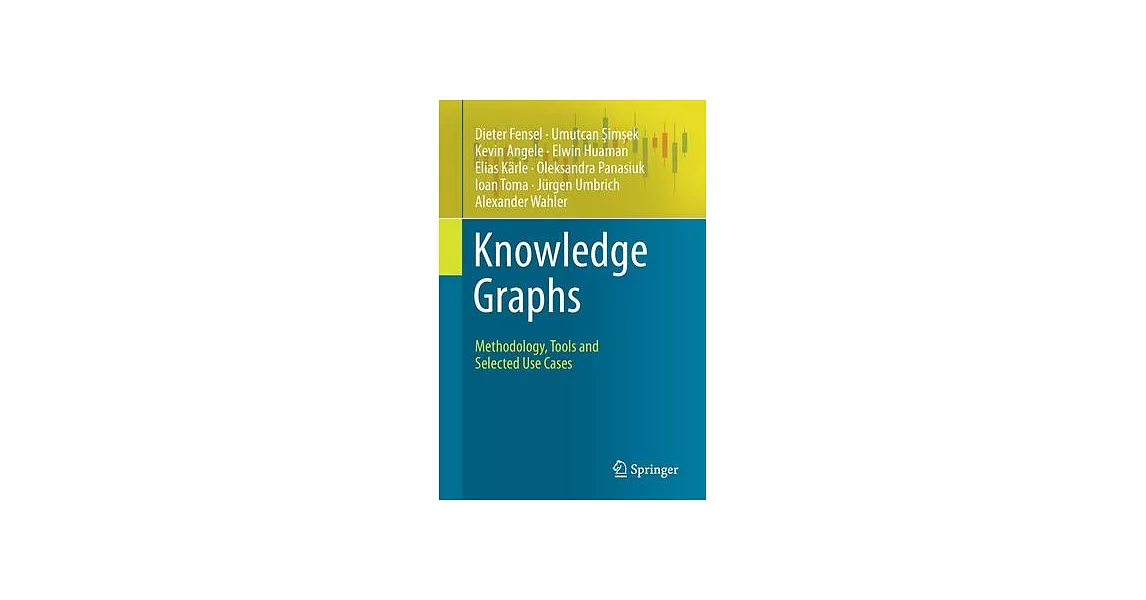 博客來-Knowledge Graphs: Methodology, Tools and Selected Use Cases