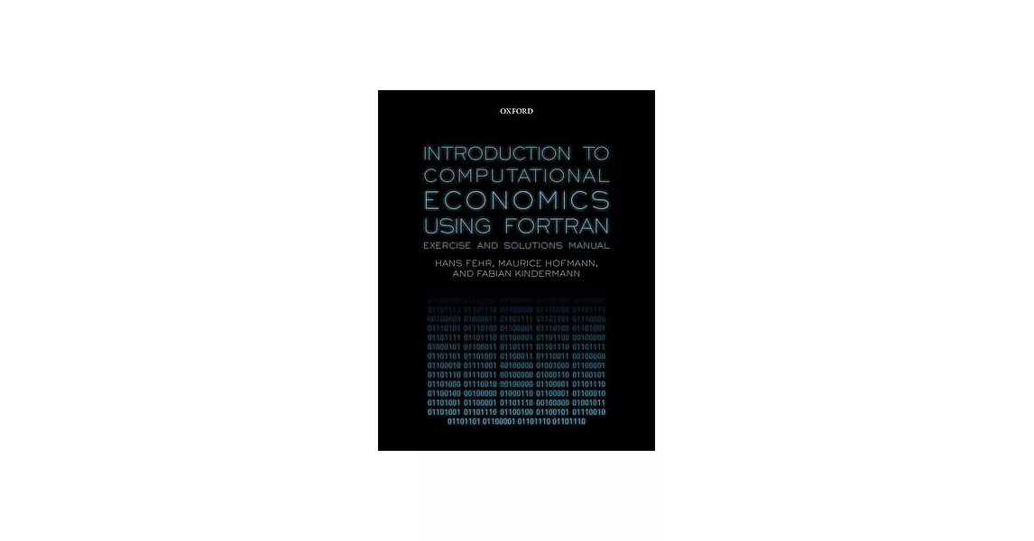 博客來-Introduction to Computational Economics Using FORTRAN: Exercise and Solutions Manual