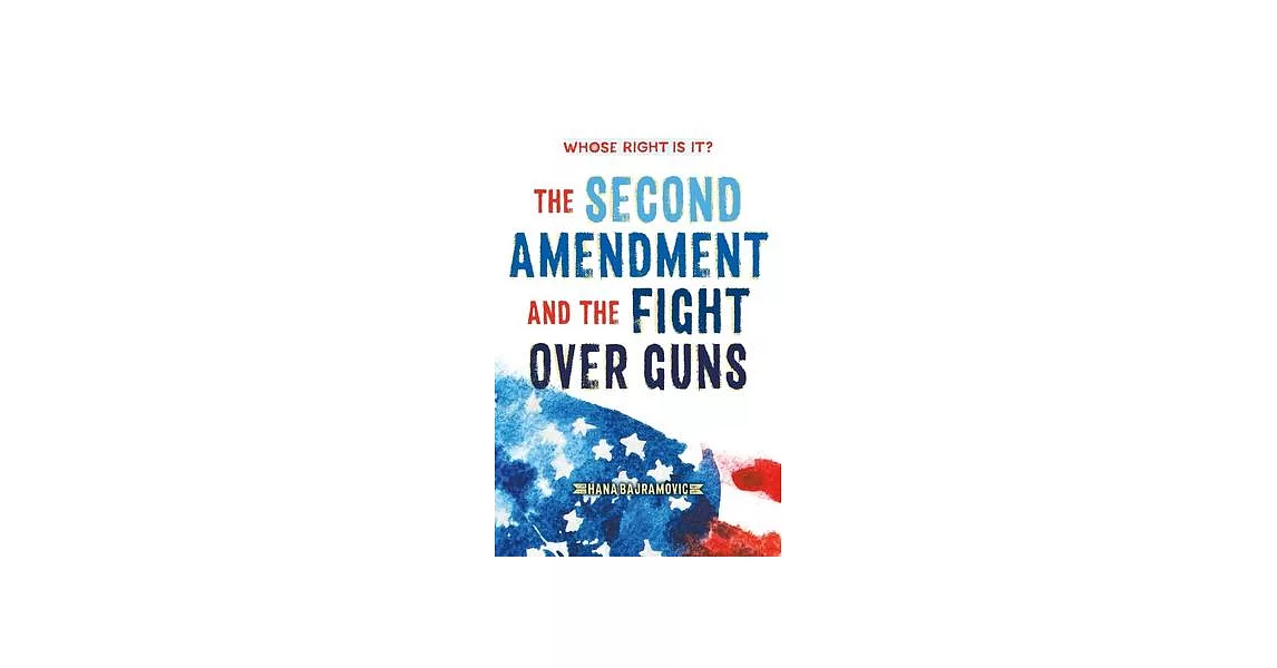博客來-Whose Right Is It? the Second Amendment and the Fight Over Guns