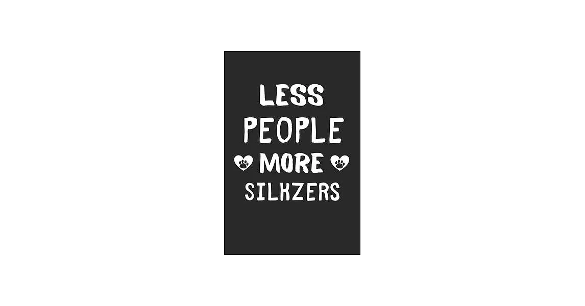 博客來-Less People More Silkzers: Lined Journal, 120 Pages, 6 x 9, Funny ...