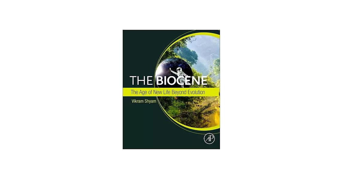 博客來-The Biocene: The Age of New Life Beyond Evolution