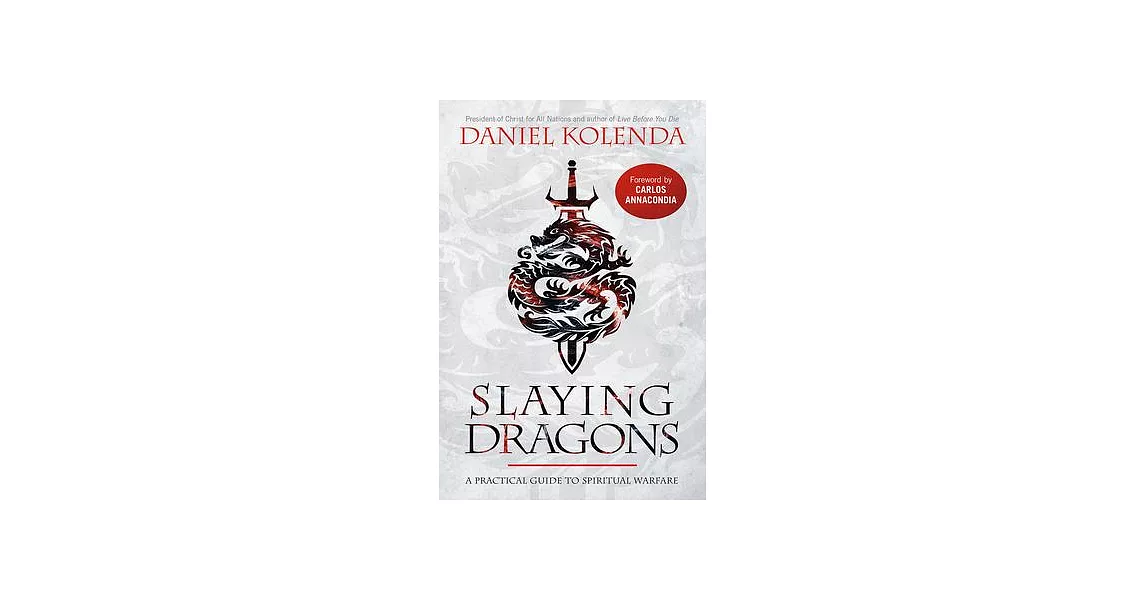 博客來-Slaying Dragons: A Practical Guide to Spiritual Warfare