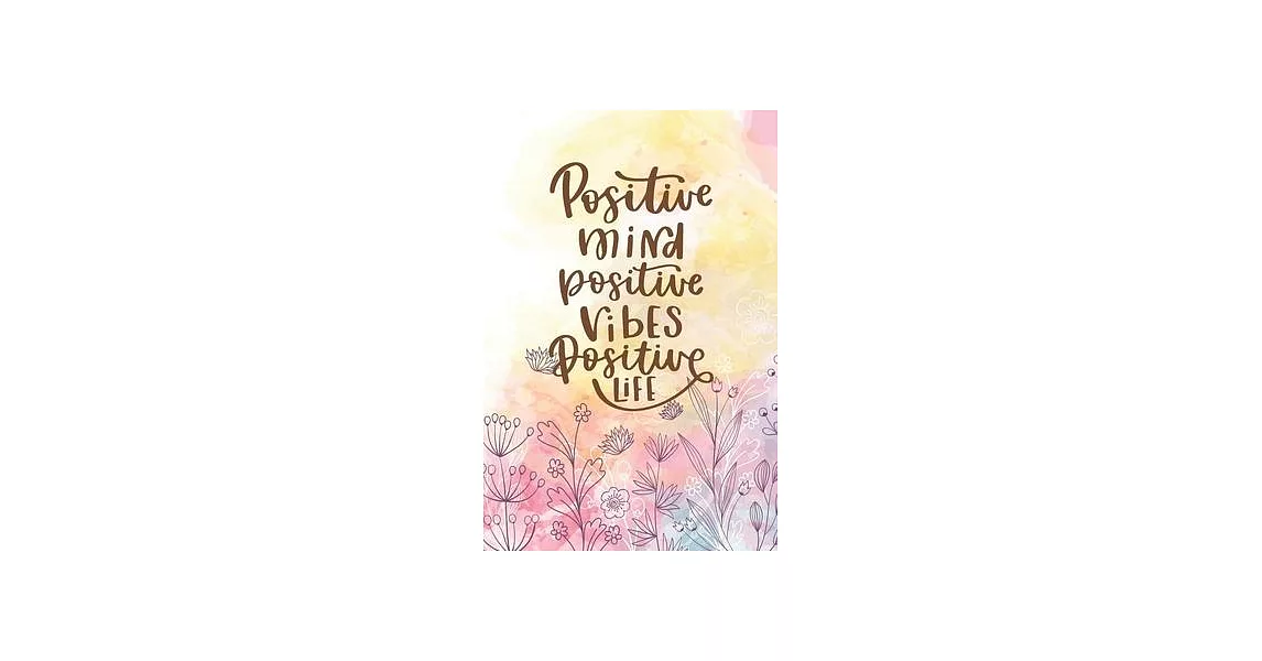 博客來-Positive Mind Positive Vibes Positive Life: Diary Journal ...