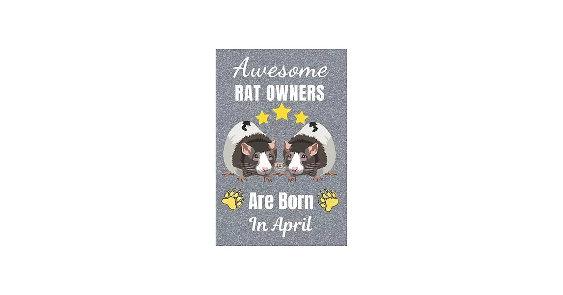 博客來-Awesome Rat Owners Are Born In April: Rat gifts. This Rat Notebook ...