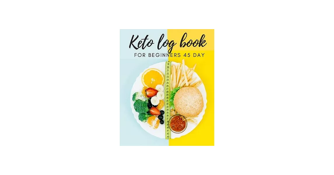 博客來-Keto log book for beginners 45 day: Daily Food and Exercise Journal ...