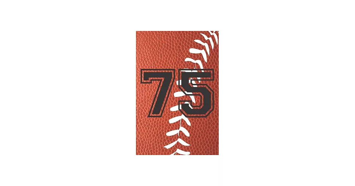 博客來-75 Journal: A Football Jersey Number #75 Seventy Five Notebook For ...
