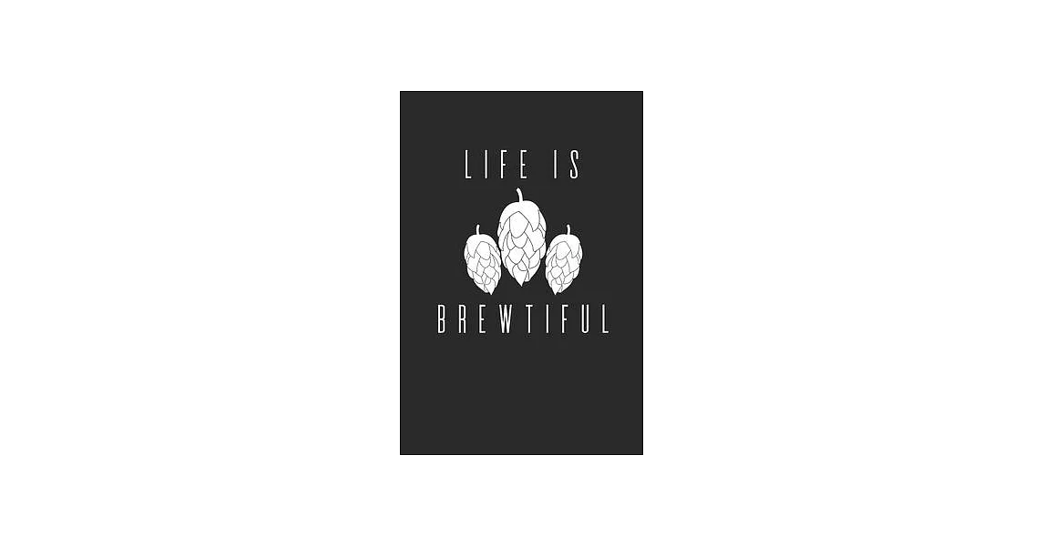 博客來-Life Is Brewtiful: Blank Lined Notebook (6＂ x 9＂ - 120 pages) Craft ...