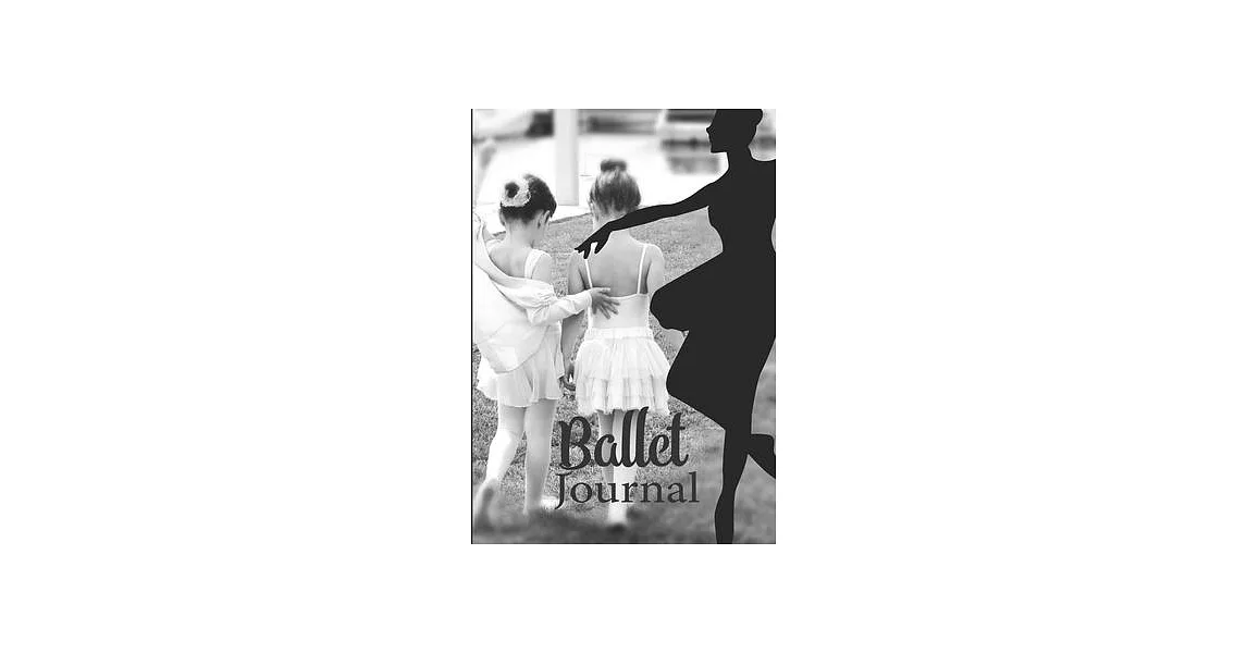 博客來-Ballet journal: Ballet notebook - Dance notebook for girls - Ballet ...