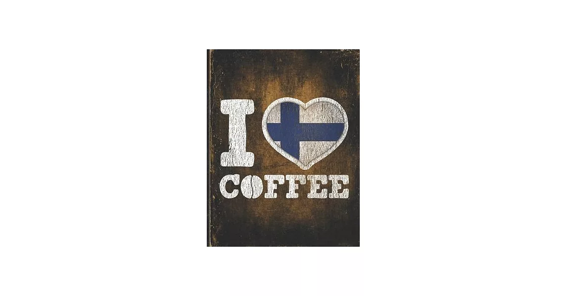 博客來-I Heart Coffee: Finland Flag I Love Finn Coffee Tasting, Dring ...