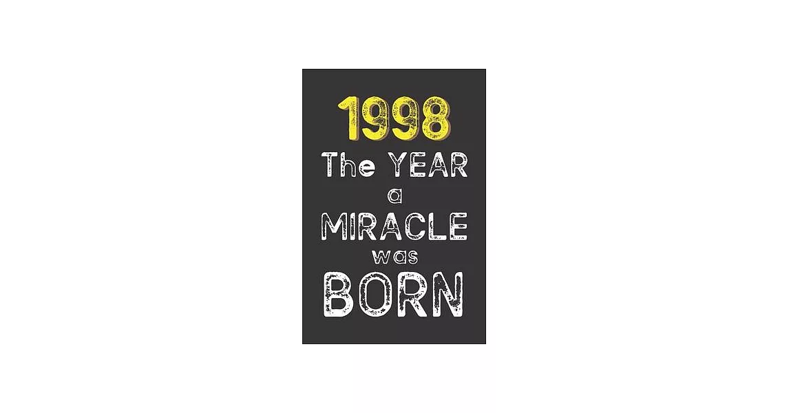 博客來-1998 The Year a Miracle was Born: Born in 1998. Birthday Nostalgia ...