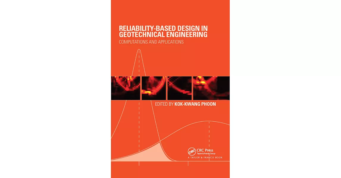 博客來-Reliability-Based Design in Geotechnical Engineering: Computations and Applications