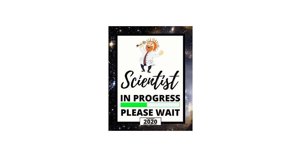 博客來-Scientist In Progress Please Wait: 2020 Planner For Scientist, 1 ...
