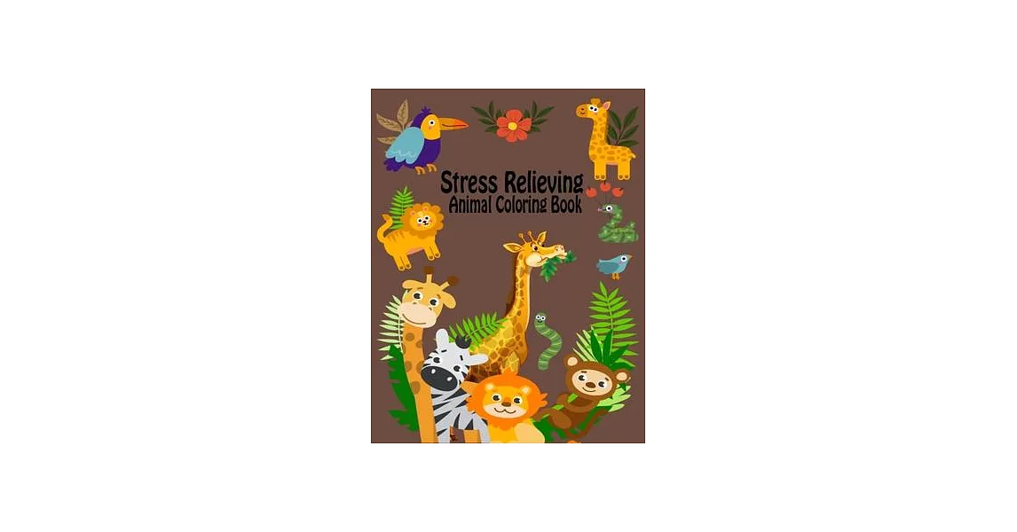 博客來-Stress Relieving Animal Coloring Book: Fun Activity Animal Coloring ...