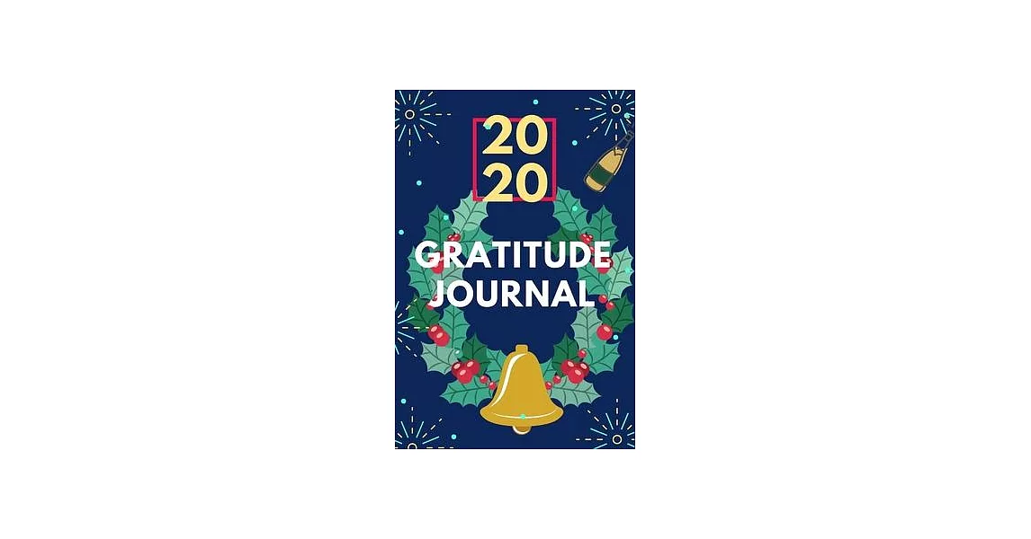 博客來-2020 Gratitude journal: 2020 gratitude journal 100 pages for new ...