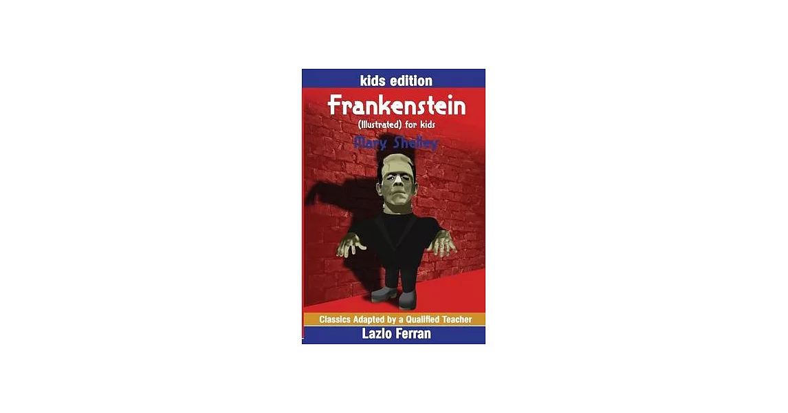 博客來-Frankenstein (Illustrated) for kids: Adapted for kids aged 9-11 ...