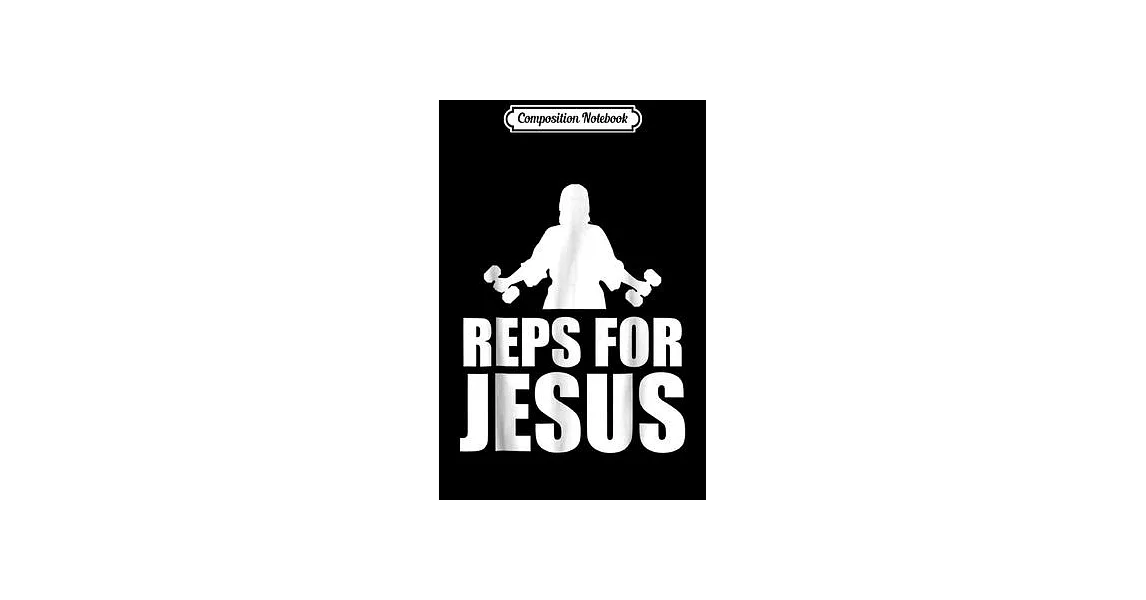 博客來-Composition Notebook: Reps for jesus Journal/Notebook Blank Lined ...