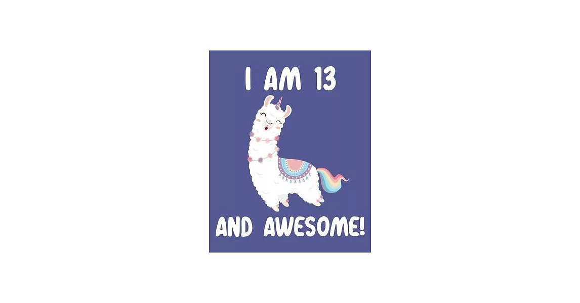 博客來-I am 13 And Awesome: Sketchbook and Journal for Kids, Writing and ...