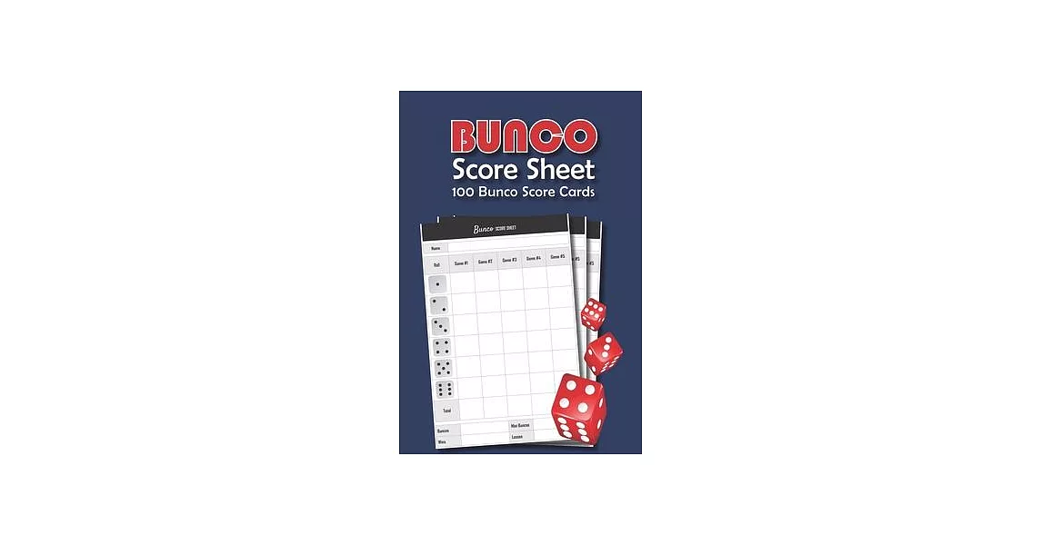 博客來-Bunco Score Sheets: 100 Score Cards for all Game Lovers - 101 pages ...