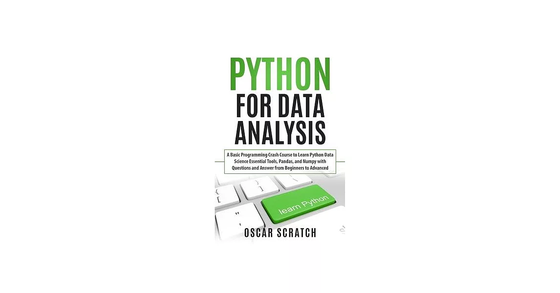 博客來-Python for Data Analysis: A Basic Programming Crash Course to Learn Python Data Science ...