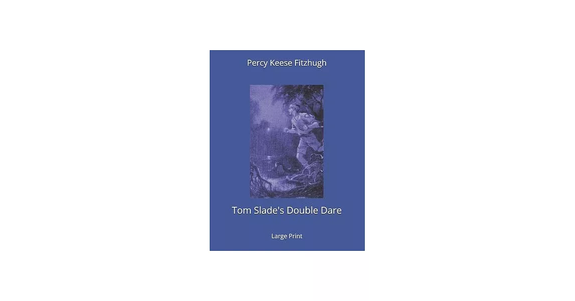 博客來-Tom Slade’’s Double Dare: Large Print