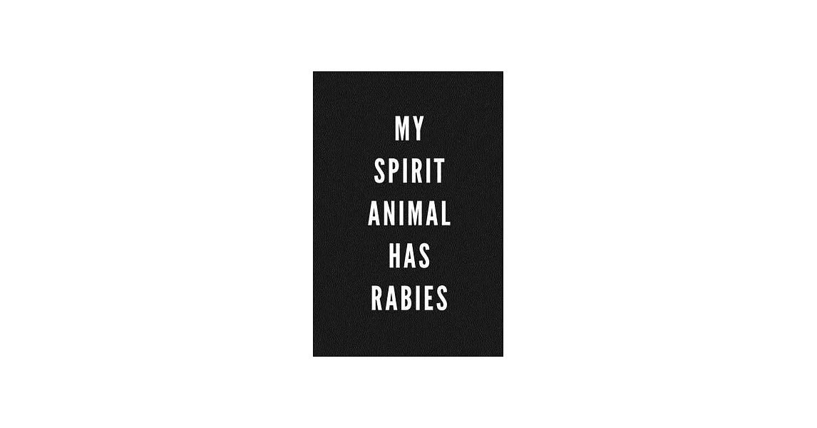 博客來-My Spirit Animal Has Rabies: Funny Gift for Coworkers & Friends ...