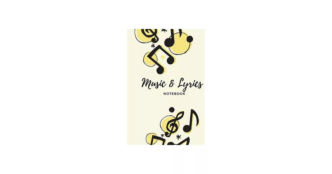博客來-Music & Lyrics Notebook: Yellow & BlackBlank Sheet Music (6x9 100 ...