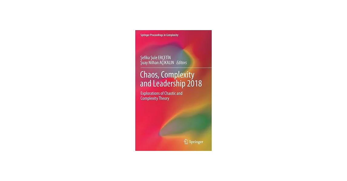 博客來-Chaos, Complexity and Leadership 2018: Explorations of Chaotic and Complexity Theory