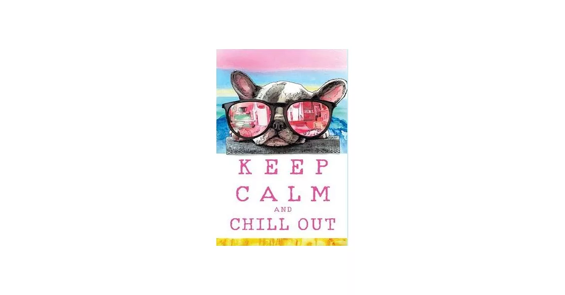 博客來-Keep Calm and Chill Out: A Gratitude Journal to Win Your Day Every ...