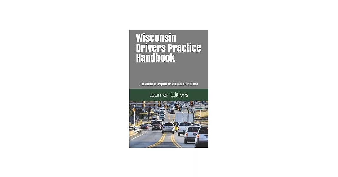 博客來-Wisconsin Drivers Practice Handbook: The Manual to prepare for ...
