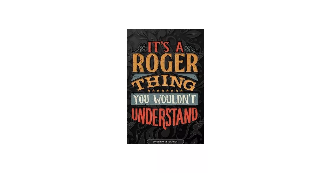博客來-Its A Roger Thing You Wouldnt Understand: Roger Name Planner With ...