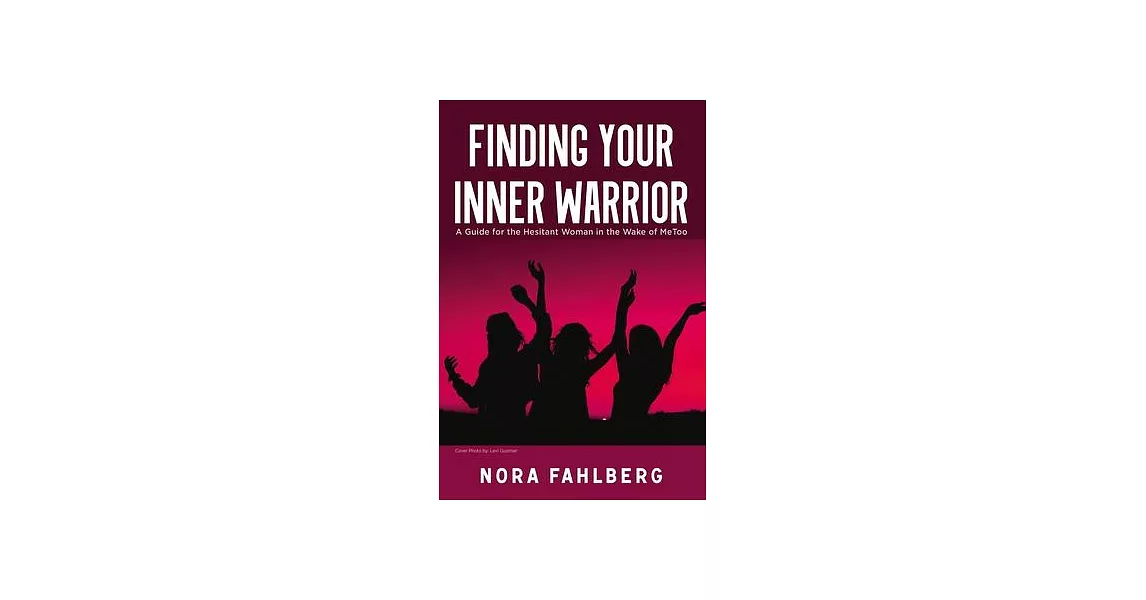 博客來-Finding Your Inner Warrior: A Guide for the Hesitant Woman in the ...