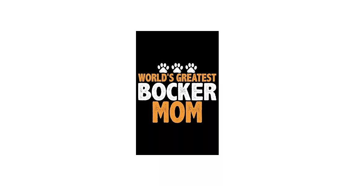 博客來-World’’s Greatest Bocker Mom: Cool Bocker Dog Journal Notebook ...