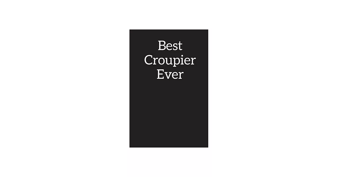 博客來-Best Croupier Ever: Lined Notebook Journal Diary, Composition Book ...