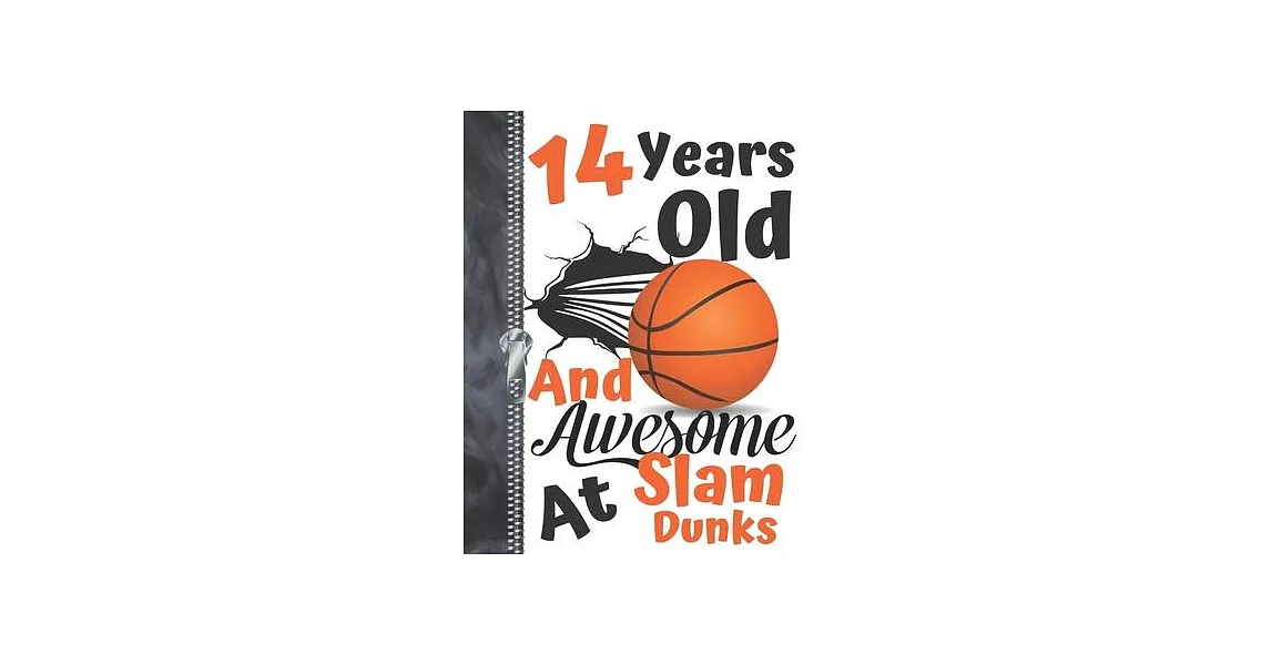 博客來-14 Years Old And Awesome At Slam Dunks: Orange Dribbling Basketball ...