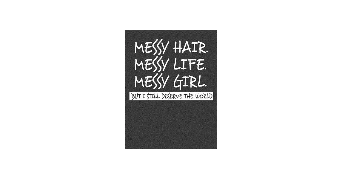 博客來-Messy Hair Messy Life Messy Girl: Messy Girl Notebook. Gratitude ...