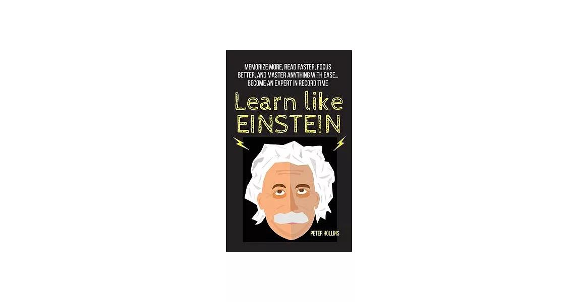博客來-Learn Like Einstein: Memorize More, Read Faster, Focus Better, and Master Anything With Ease ...