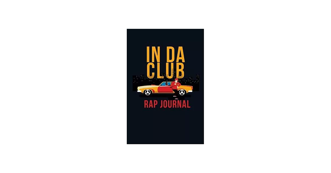 博客來-IN DA CLUB Rap Journal - Rhyme Book: Rapper Notebook for Writing ...