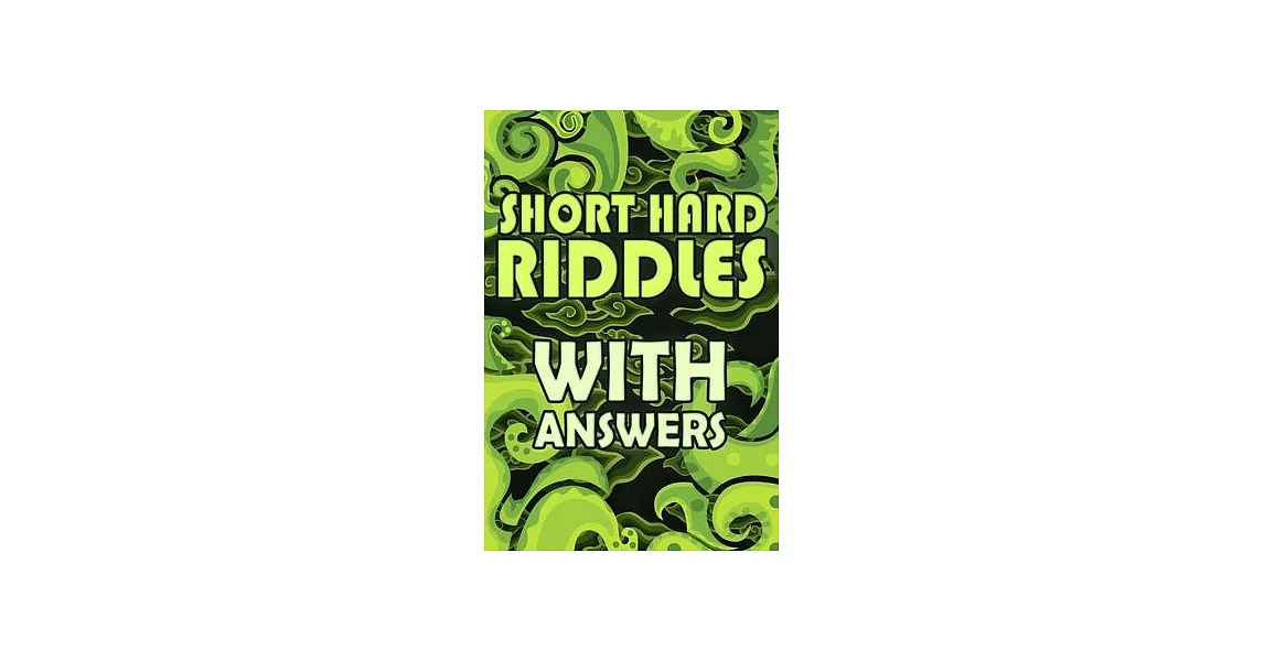 博客來-Short Hard Riddles with Answers: A Funny and Tricky Book of Riddles