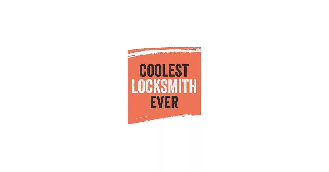 博客來-Coolest locksmith Ever Notebook, locksmiths Gifts locksmith ...