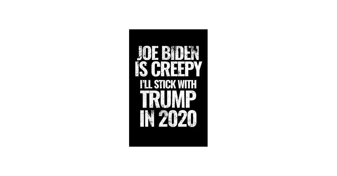 博客來-Joe Biden is Creepy I’’ll Stick With Trump in 2020: Journal ...