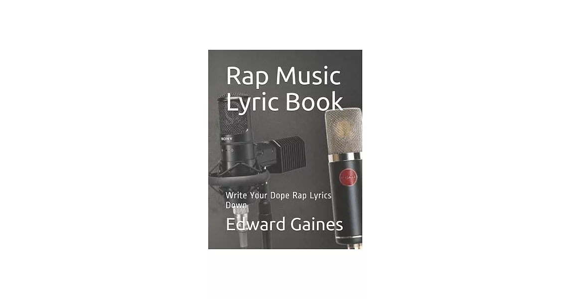 博客來-Rap Music Lyric Book: Write Your Dope Rap Lyrics Down
