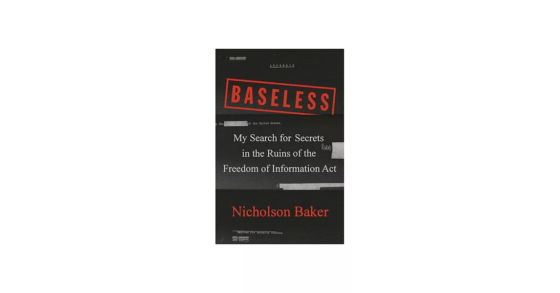 博客來-Baseless: My Search for Secrets in the Ruins of the Freedom of ...