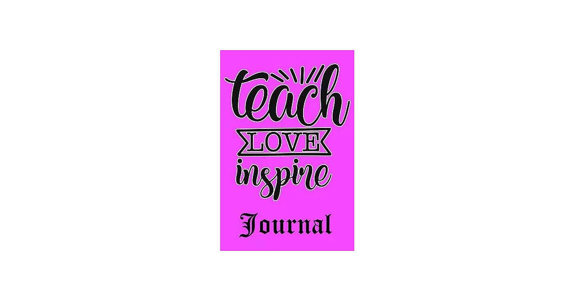 博客來-Teach Love Inspire Journal: Ruled Line Paper Teacher Notebook ...