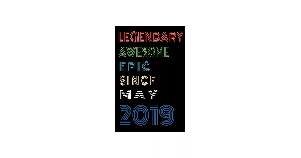 博客來-Legendary Awesome Epic Since May 2019 Notebook Birthday Gift For ...